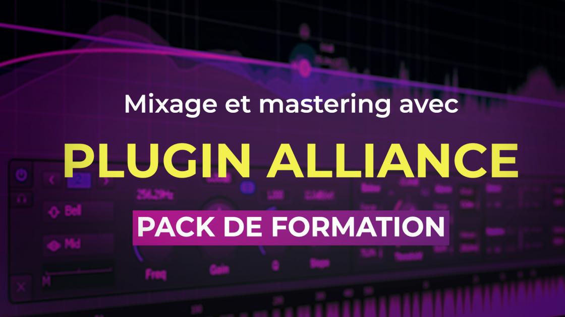 Pack formations Plugin Alliance pour le mixage et mastering audio ...