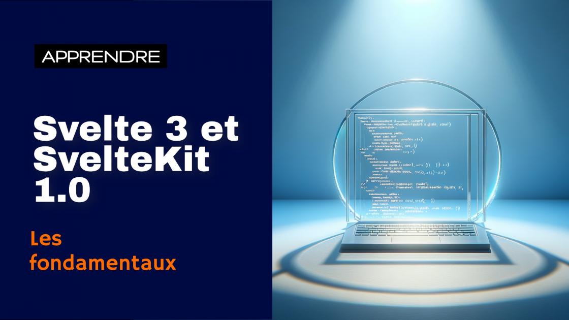 Apprendre Svelte 3 et SvelteKit 1.0