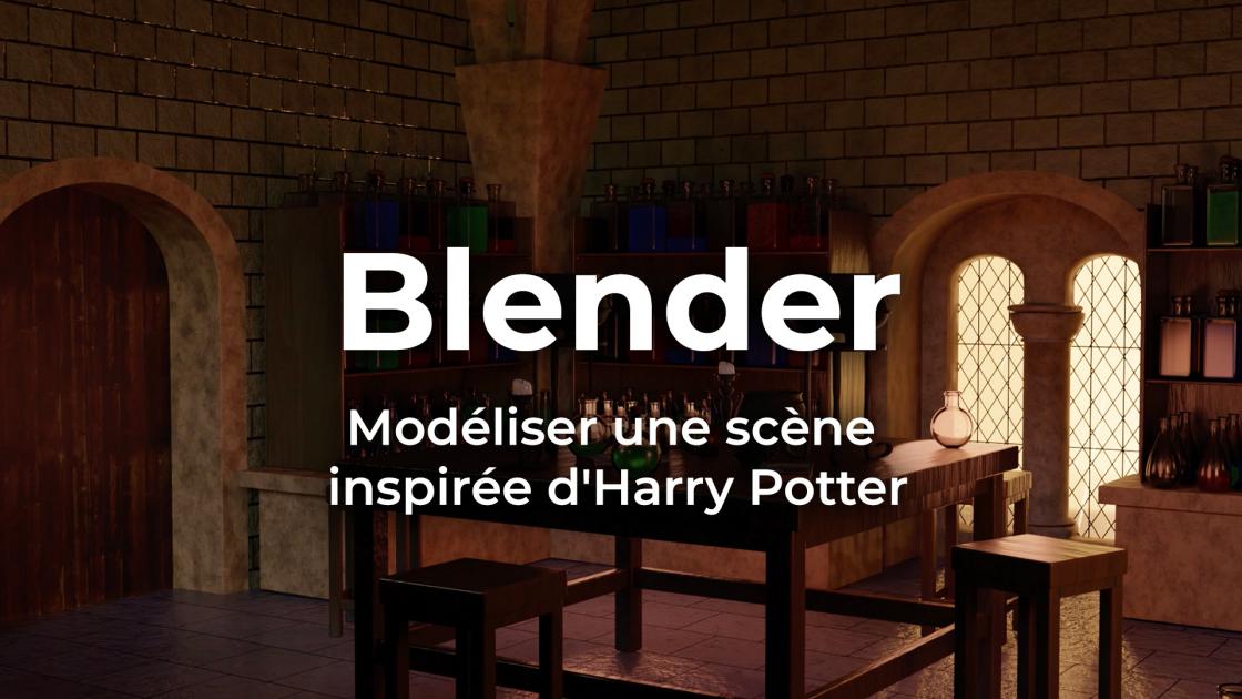 Blender - Modéliser une scène inspirée d'Harry Potter