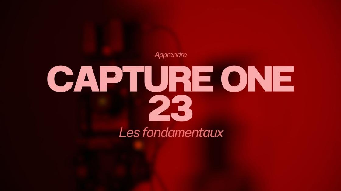 Apprendre Capture One Pro 23
