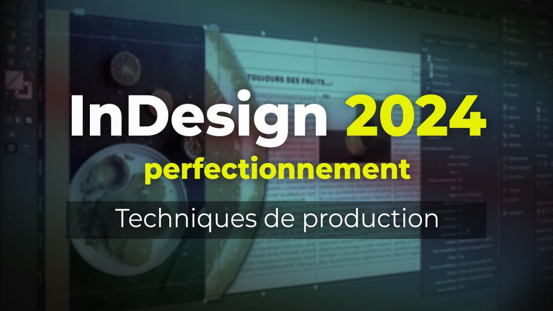 Maîtrisez InDesign 2024