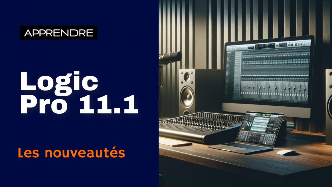 Logic Pro 11.1 : les nouveautés