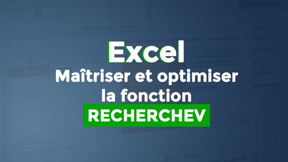 Maîtriser et optimiser la fonction RECHERCHEV