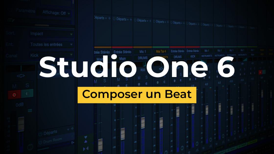 Composer un Beat avec Studio One 6 Professional