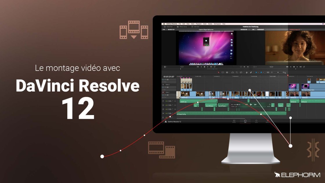 Apprendre DaVinci Resolve 12 - Les fondamentaux du montage vidéo | Elephorm