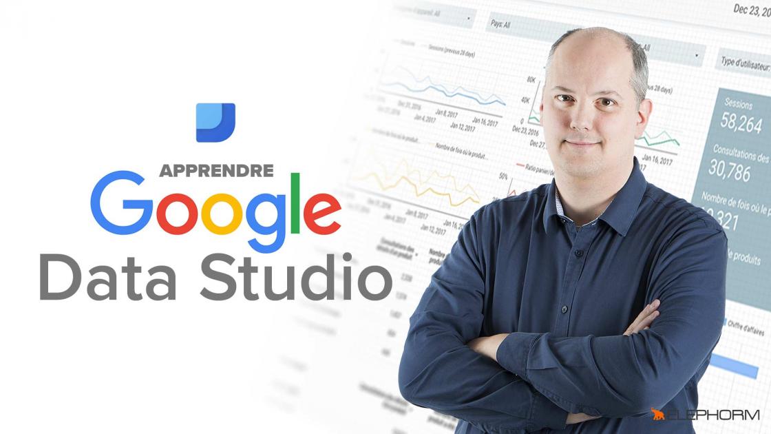 Apprendre Google Data Studio - Les fondamentaux