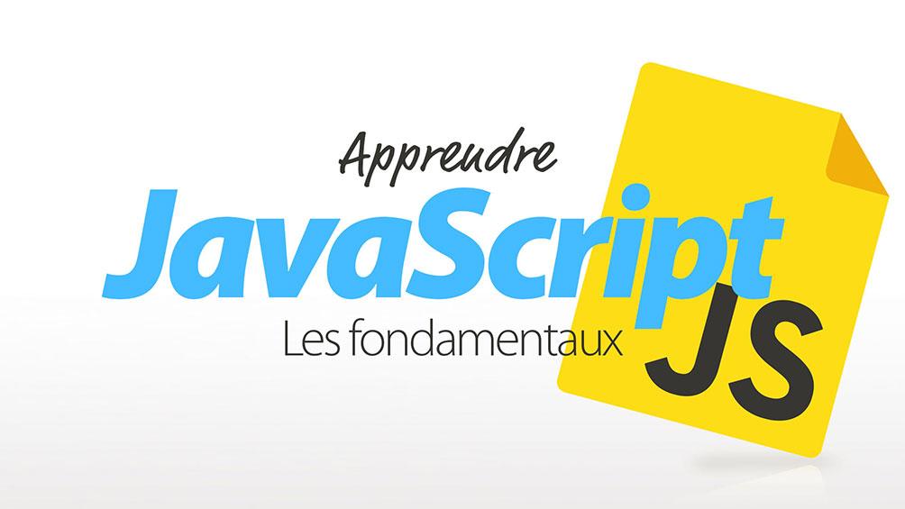 Apprendre Javascript - Les fondamentaux