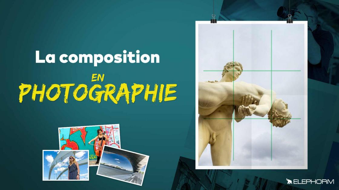 Apprendre la Composition en Photographie - De la géométrie à l'équilibre