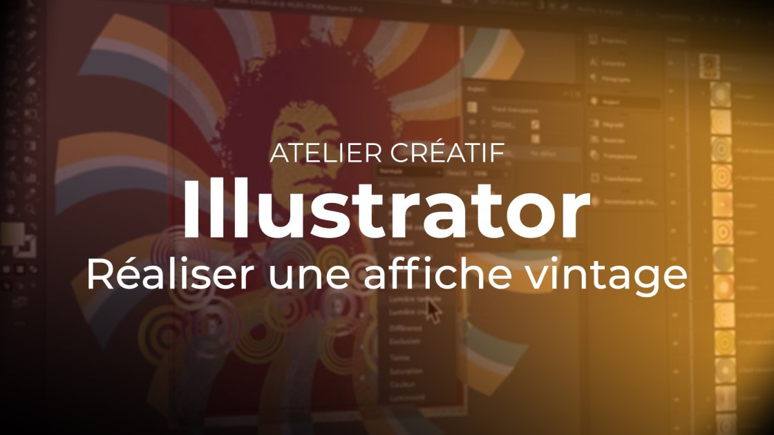 Atelier créatif Adobe Illustrator : Réaliser une affiche vintage | Elephorm