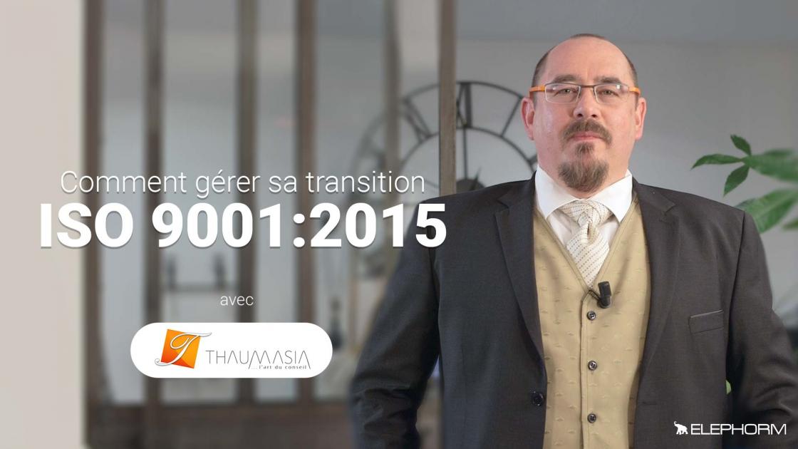 Comment gérer sa transition ISO 9001:2015