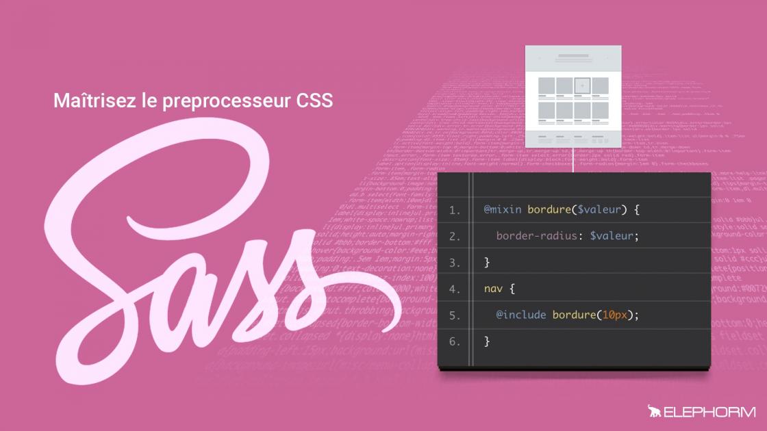 Maîtrisez le préprocesseur CSS : SASS Maîtrisez le préprocesseur CSS : SASS